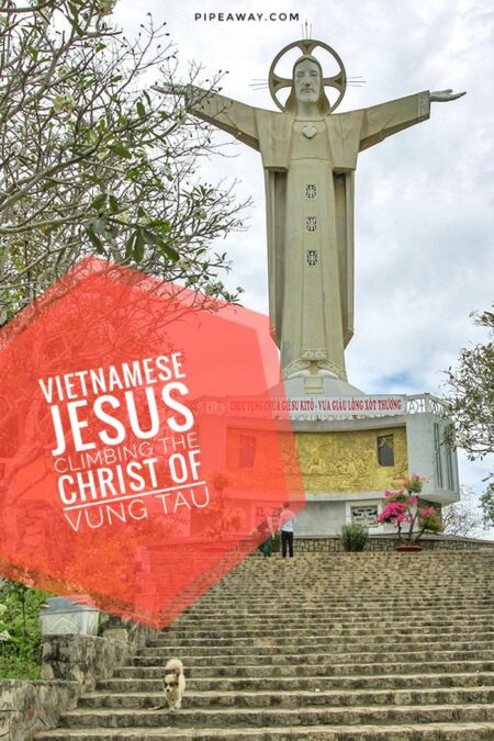 Vietnamese Jesus Statue: Climbing the Christ of Vung Tau