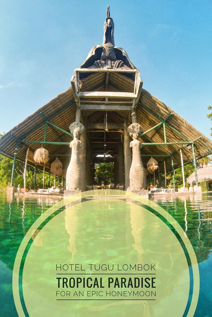 Hotel Tugu Lombok Review: Honeymoon with Luxury