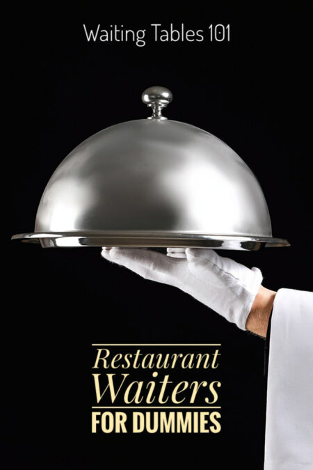 Waiting Tables 101: Introduction to the World of Restaurant Waiters